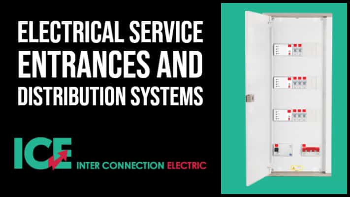 Electrical Service Entrances and Distribution Systems - Inter ...